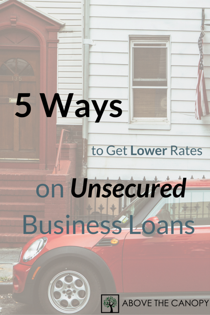 5 Ways to Get Lower Rates On Unsecured Business Loans